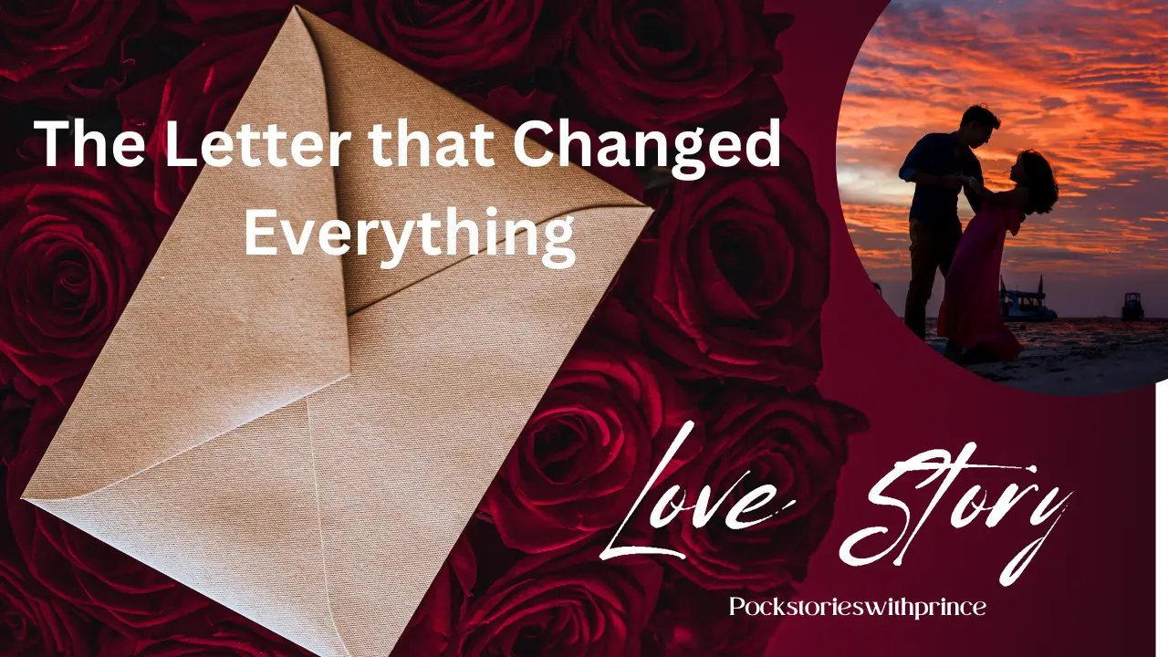 The Letter that Changed Everything Short Love story